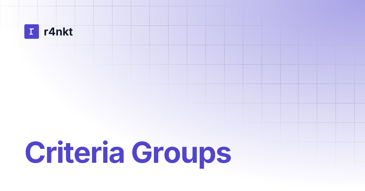 Criteria Groups | r4nkt